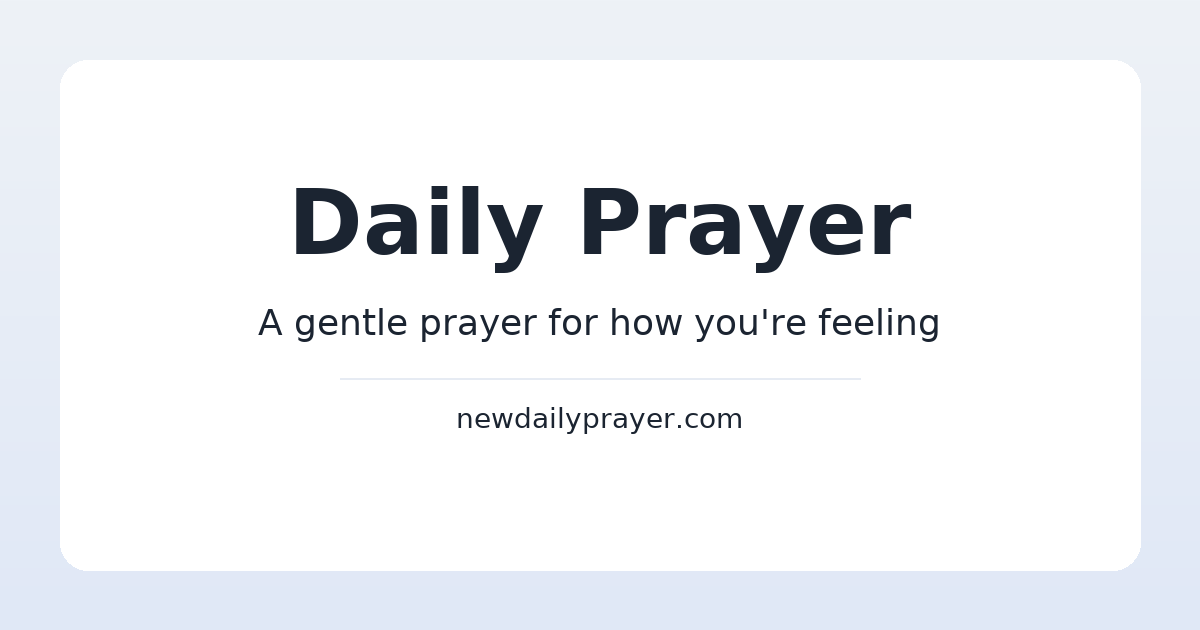 Daily Prayer — A gentle prayer for how you're feeling